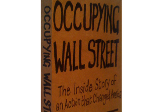 It’s About Time: Occupy Wall Street’s ‘Instant History’ Book To Be ...