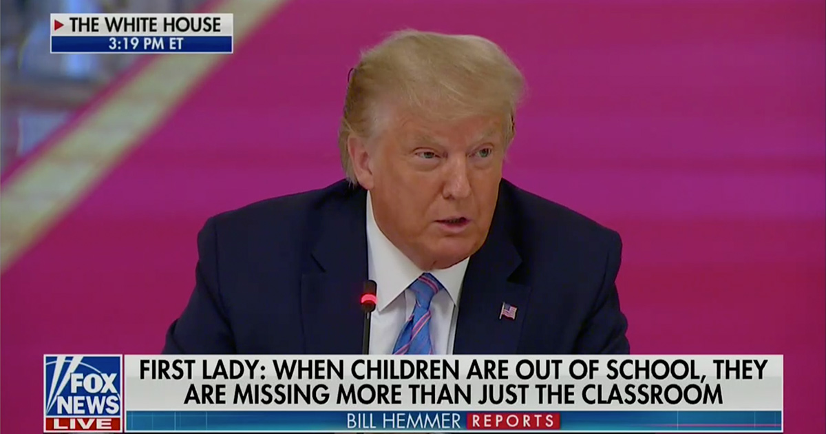 Trump: We'll Pressure States to Reopen Schools in the Fall