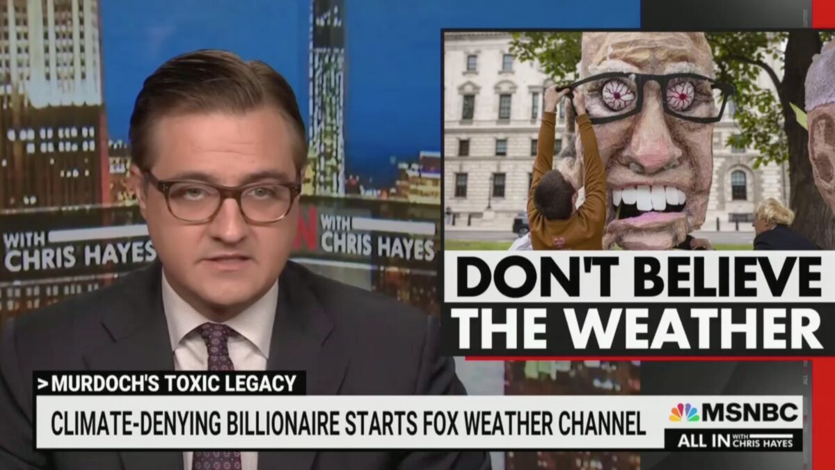 Chris Hayes Slams Rupert Murdoch's Fox Weather Channel Plans