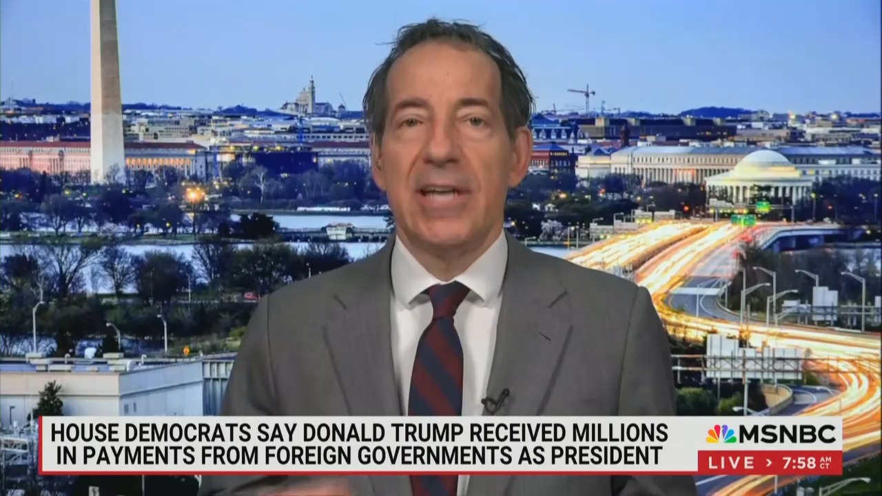Jamie Raskin: Trump Was 'Bankrolled' By Saudis and Chinese