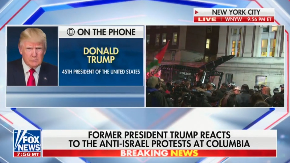 Trump Calls Fox News During Columbia Protest and Slams Chuck Schumer